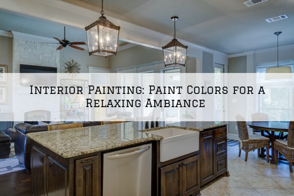 Interior Painting West Chester, PA: Paint Colors for a Relaxing ...